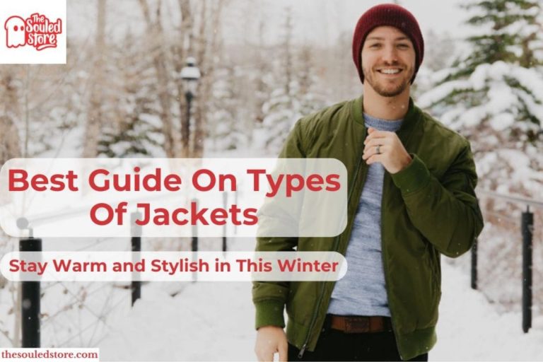 Best Guide On Types Of Jackets: Stay Warm and Stylish in This Winter ...